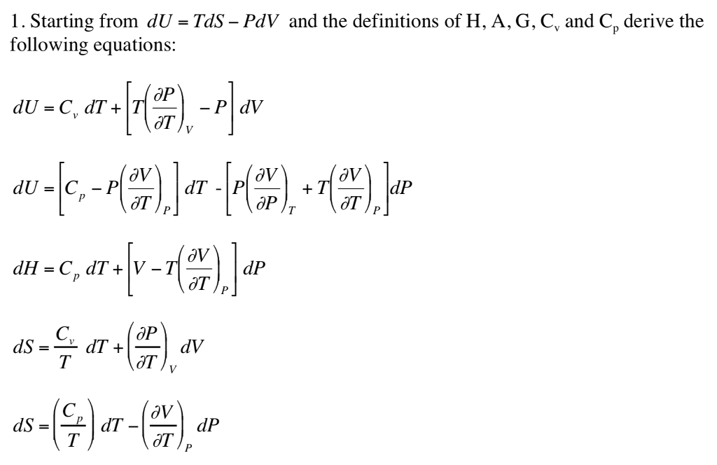 Solved l. Starting from dU = TdS-PdV and the definitions of | Chegg.com