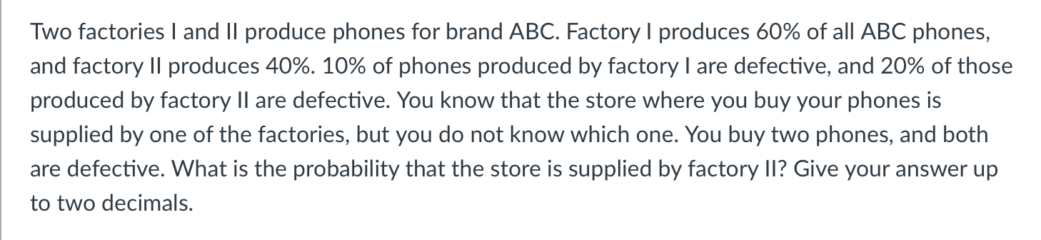 Solved Two factories I and II produce phones for brand ABC. | Chegg.com