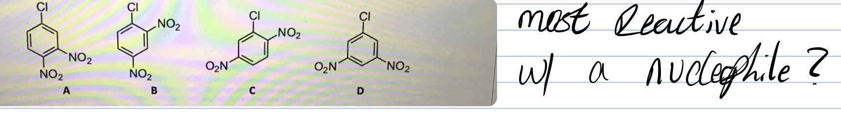 Solved CI NO2 NO2 NO2 NO2 most Reactive w/ a nudephile O2N | Chegg.com