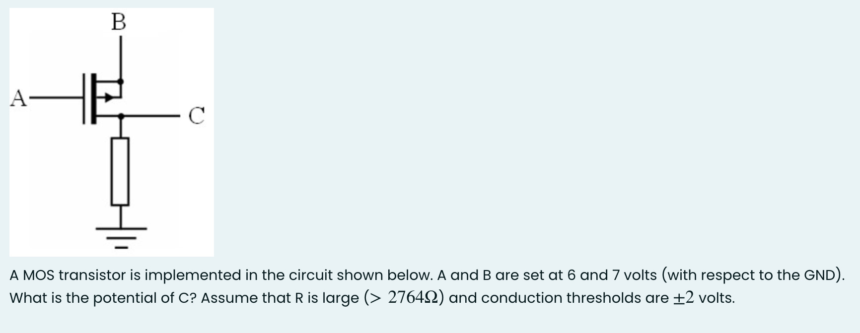 Solved A MOS transistor is implemented in the circuit shown | Chegg.com