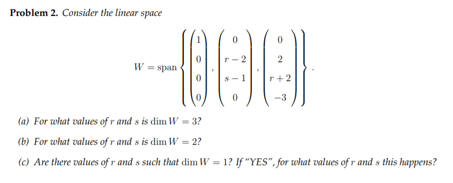 Solved Problem 2. Consider the linear space 1 0 0 0 - 2 2 W | Chegg.com