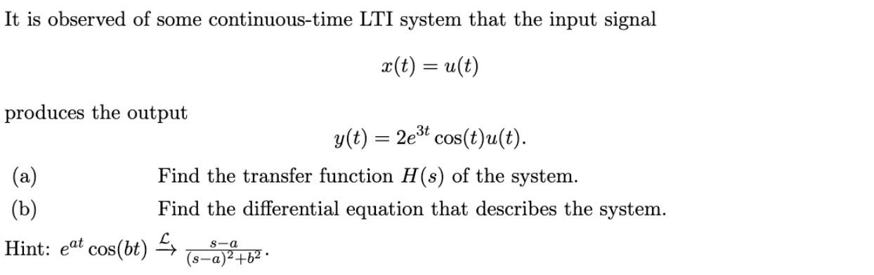 Solved It is observed of some continuous-time LTI system | Chegg.com