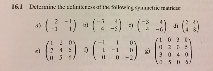 Solved Determine the definiteness of the following symmetric | Chegg.com