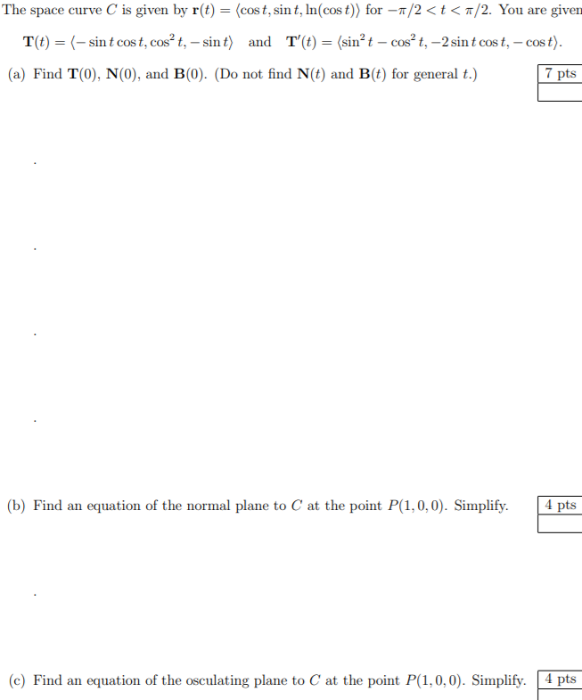 Solved = The space curve C is given by r(t) = (cost, sint, | Chegg.com