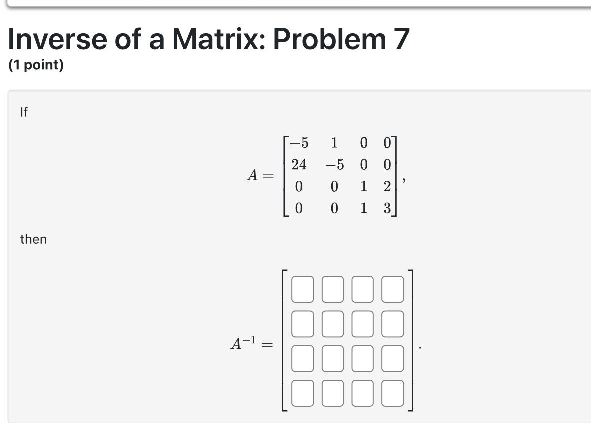 Solved Inverse of a Matrix: Problem 7 (1 point) If | Chegg.com