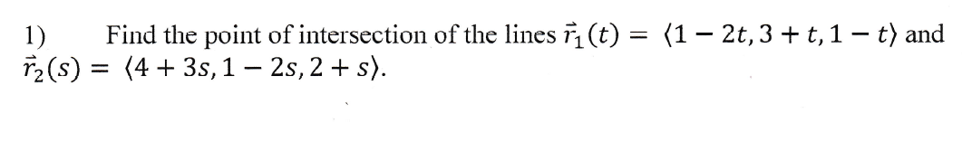 Solved 1) Find the point of intersection of the lines | Chegg.com