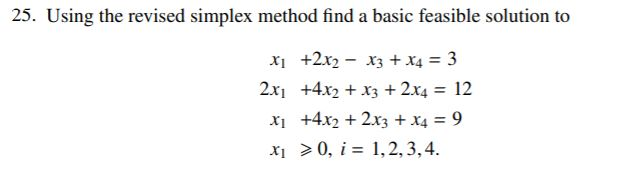 Solved 25. Using the revised simplex method find a basic | Chegg.com