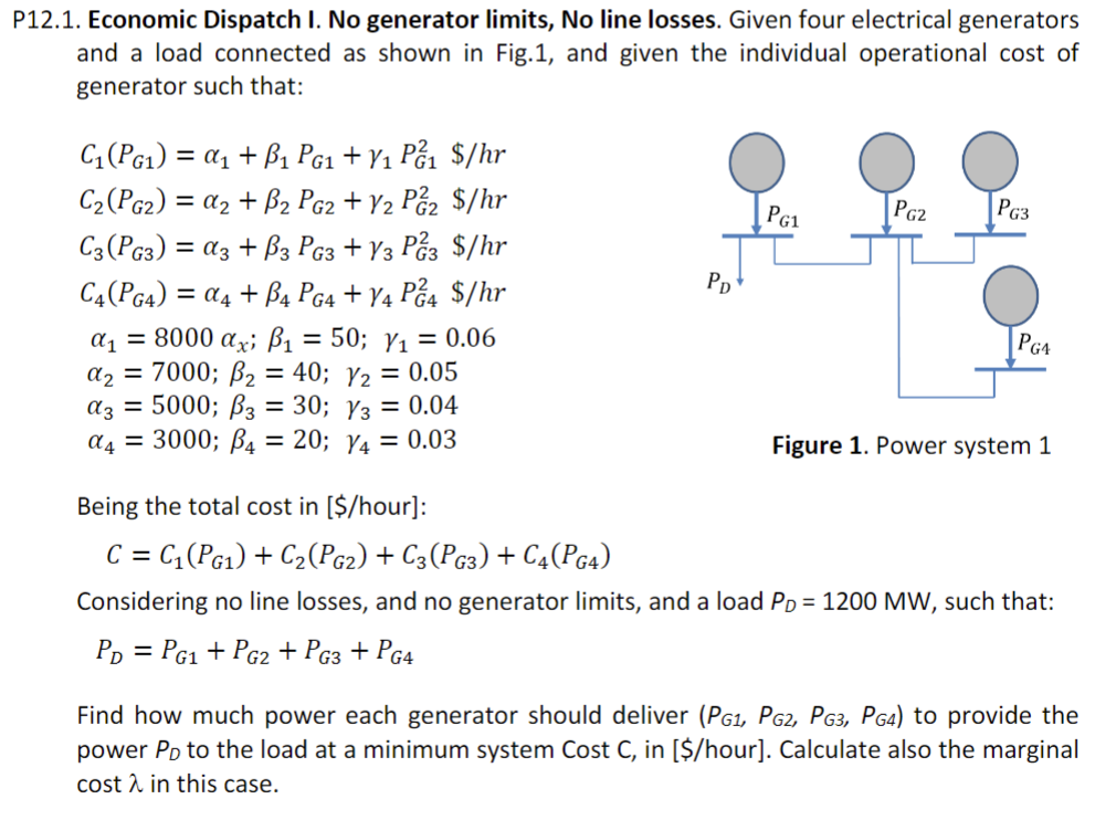 Solved 12.1. Economic Dispatch I. No generator limits, No | Chegg.com