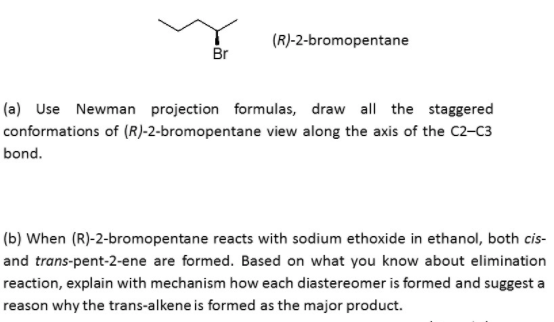 Solved (R)-2-bromopentane Br (a) Use Newman projection | Chegg.com