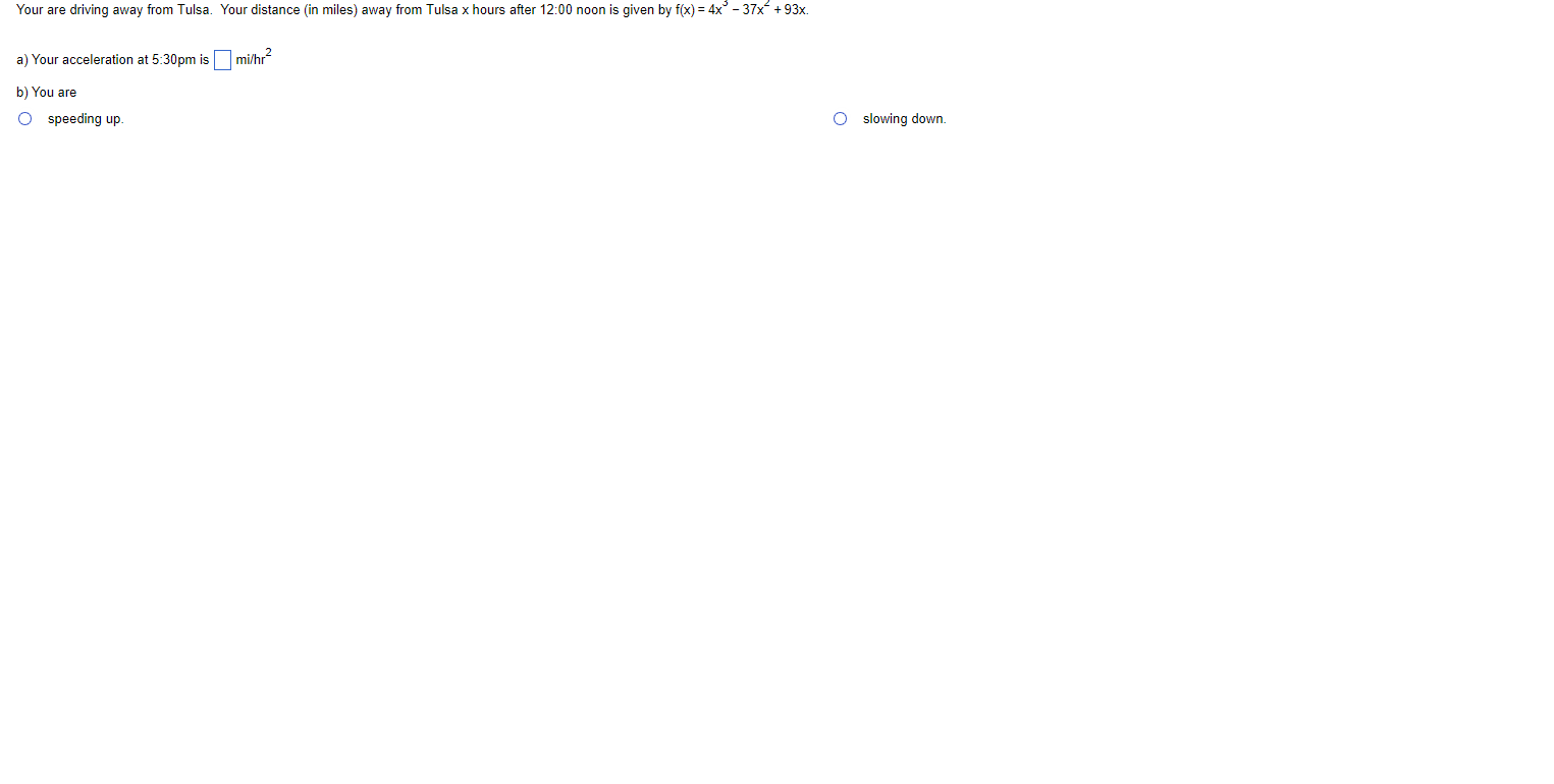 Solved Your are driving away from Tulsa. Your distance (in | Chegg.com