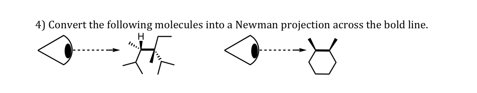 Solved 4) Convert the following molecules into a Newman | Chegg.com