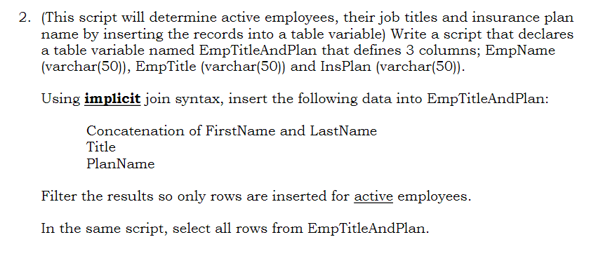Solved 2. (This script will determine active employees, | Chegg.com