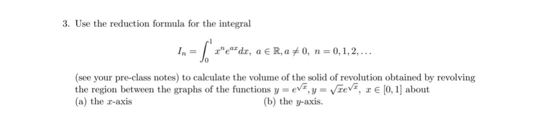 Solved 3. Use the reduction formula for the integral | Chegg.com