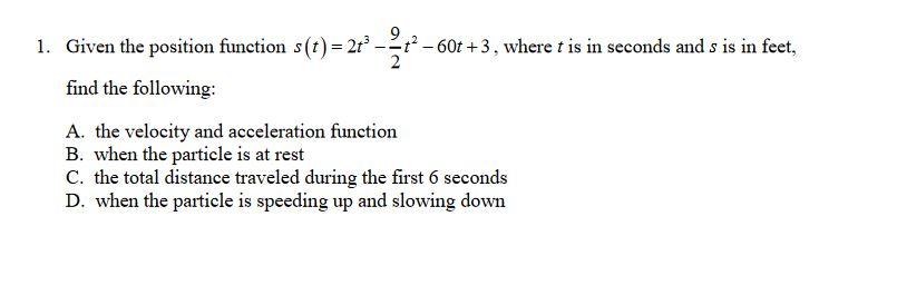 Solved 1. Given the position function s(t)=2t3−29t2−60t+3, | Chegg.com