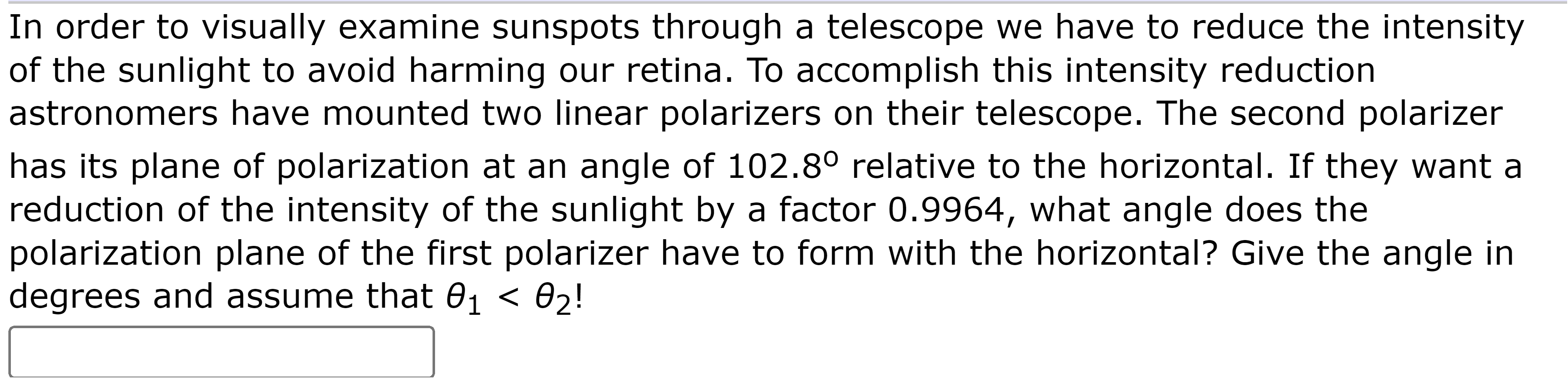Solved In order to visually examine sunspots through a | Chegg.com