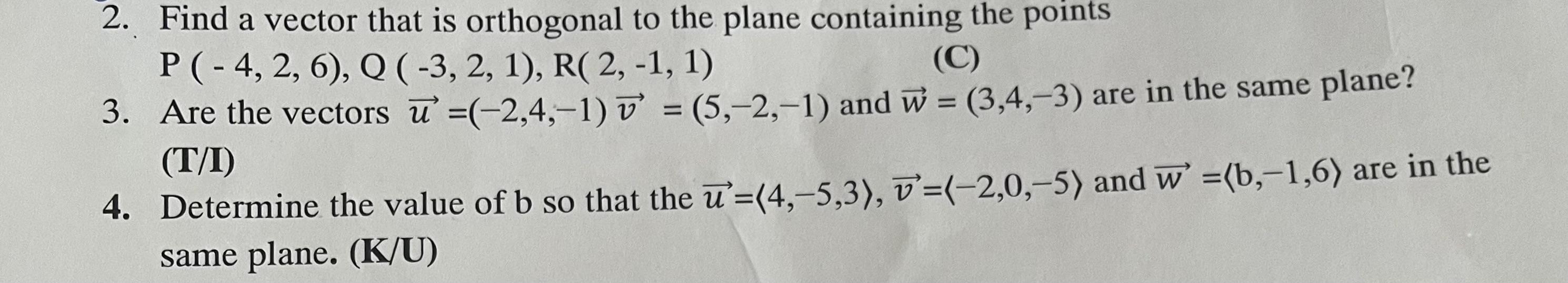 Solved 2. Find a vector that is orthogonal to the plane | Chegg.com