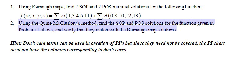 Solved Using Karnaugh maps, find 2 SOP and 2 POS minimal | Chegg.com