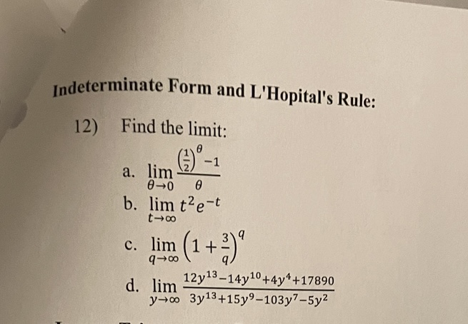 Solved Indeterminate Form and L'Hopital's Rule: 12) Find the | Chegg.com