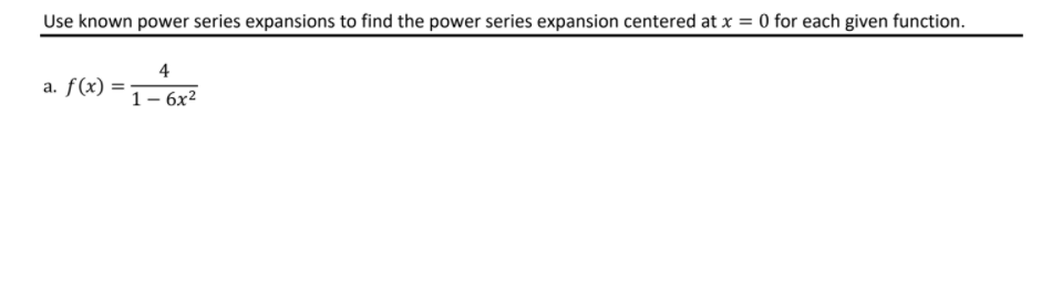 Solved Use known power series expansions to find the power | Chegg.com