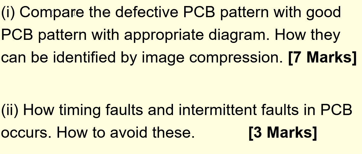 Solved (i) Compare the defective PCB pattern with good PCB | Chegg.com