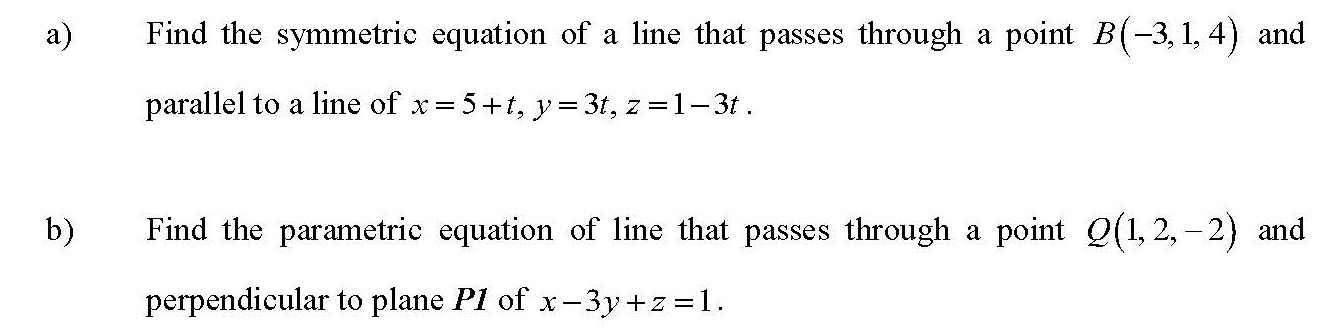 Solved a) Find the symmetric equation of a line that passes | Chegg.com