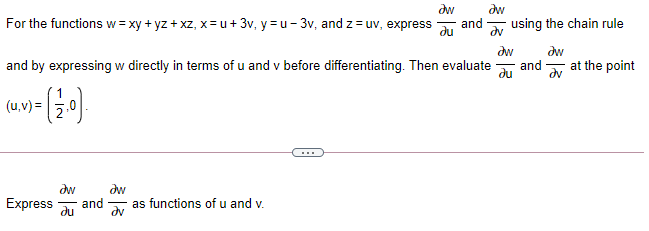 Solved dw dw For the functions w = xy + y2 + xz, x = u + 3v, | Chegg.com