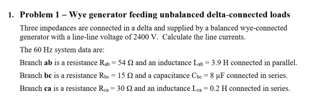 Solved 1. Problem 1 - Wye generator feeding unbalanced | Chegg.com