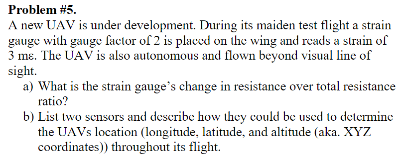 Solved Problem #5.A new UAV is under development. During its | Chegg.com