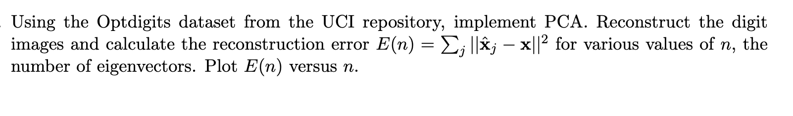 Solved Using the Optdigits dataset from the UCI repository, | Chegg.com