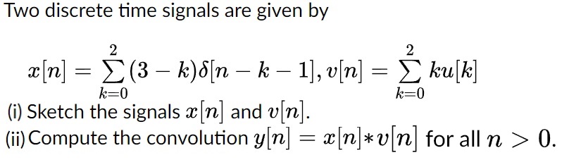 Solved Question 2Two discrete time signals are given | Chegg.com