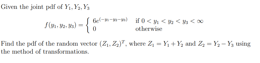 Solved Given the joint pdf of Y1,Y2,Y3 | Chegg.com