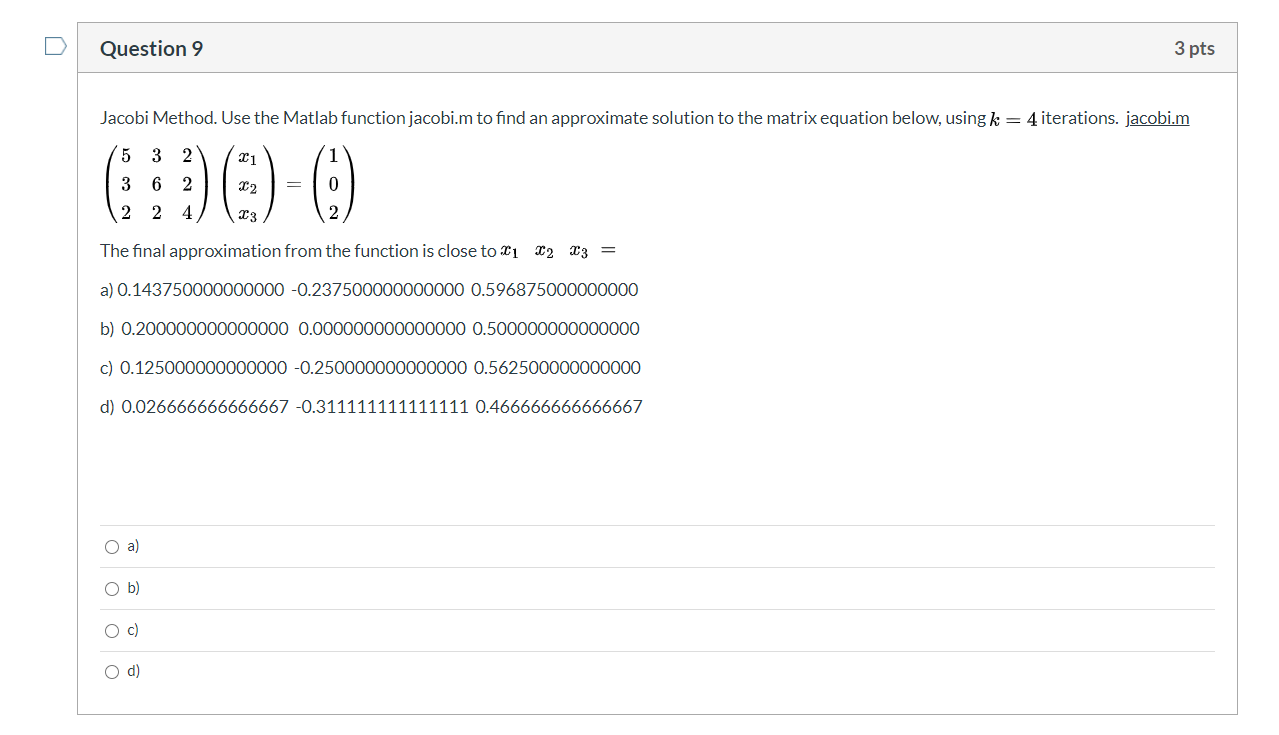 Solved Question 9 3 pts Jacobi Method. Use the Matlab | Chegg.com