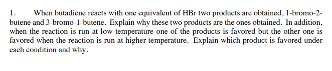 Solved 1. When butadiene reacts with one equivalent of HBr | Chegg.com