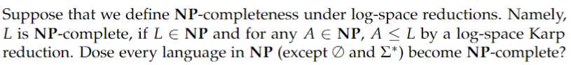Solved Suppose that we define NP-completeness under | Chegg.com