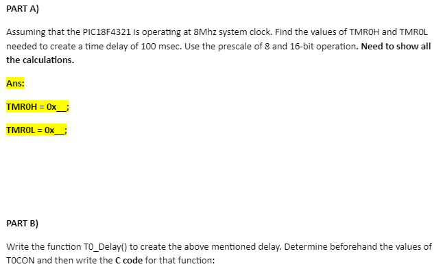Solved Assuming that the PIC18F4321 is operating at 8Mhz | Chegg.com