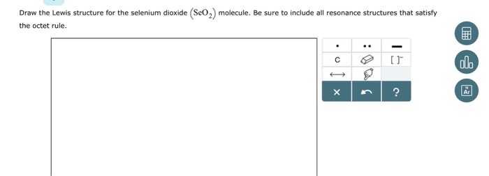 Solved Draw the Lewis structure for the selenium dioxide | Chegg.com Solved Draw the Lewis structure for the selenium dioxide | Chegg.com