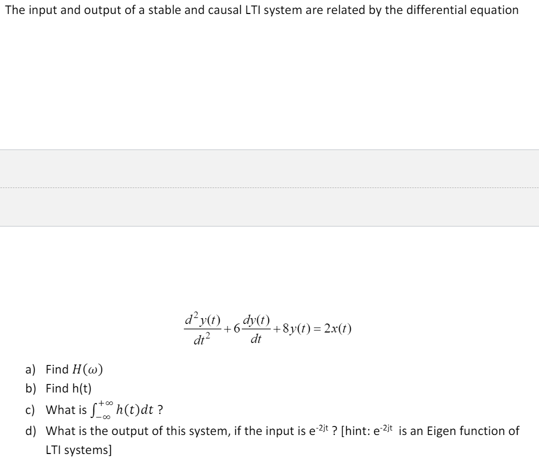 Solved The input and output of a stable and causal LTI | Chegg.com