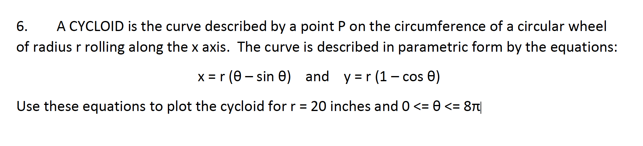 6 A CYCLOID is the curve described by a point P on | Chegg.com