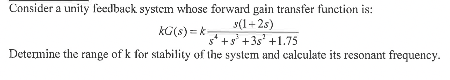 Solved - Consider a unity feedback system whose forward gain | Chegg.com