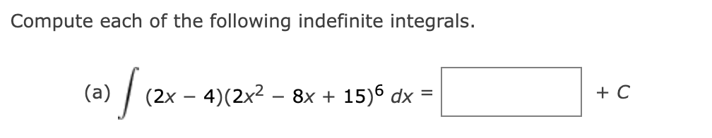 Solved Compute each of the following indefinite integrals. | Chegg.com