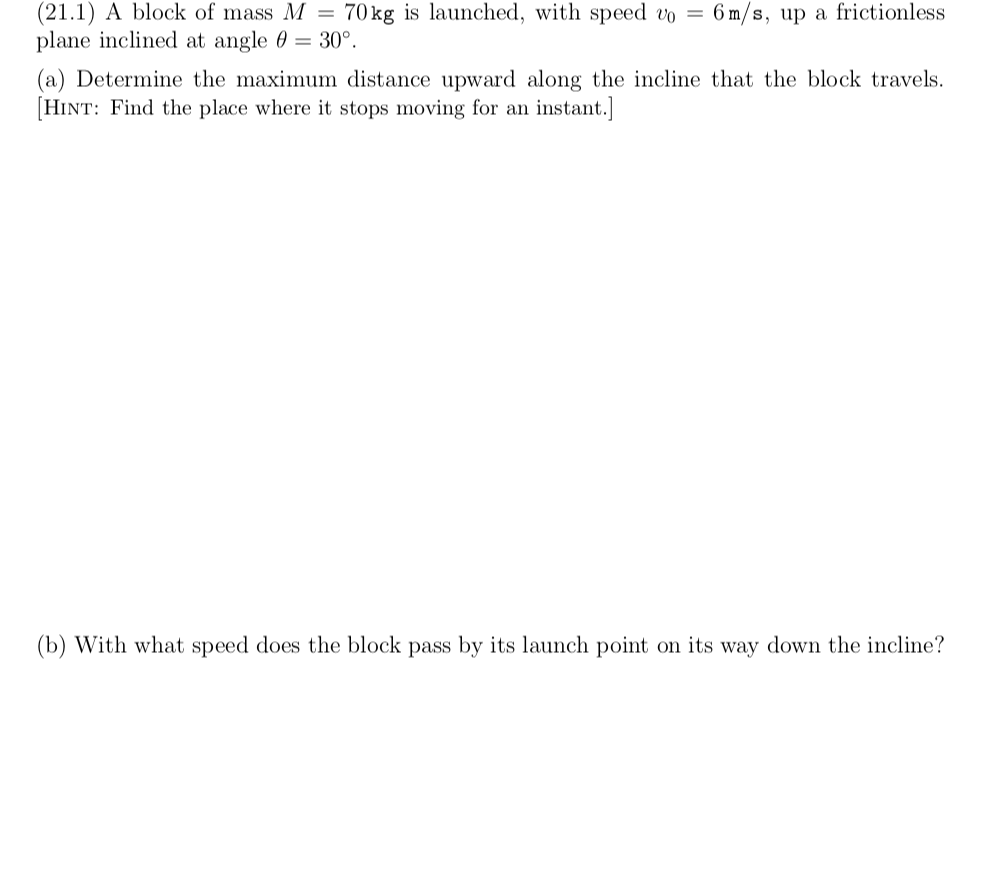 Solved (21.1) A block of mass M 70kg is launched, with speed | Chegg.com