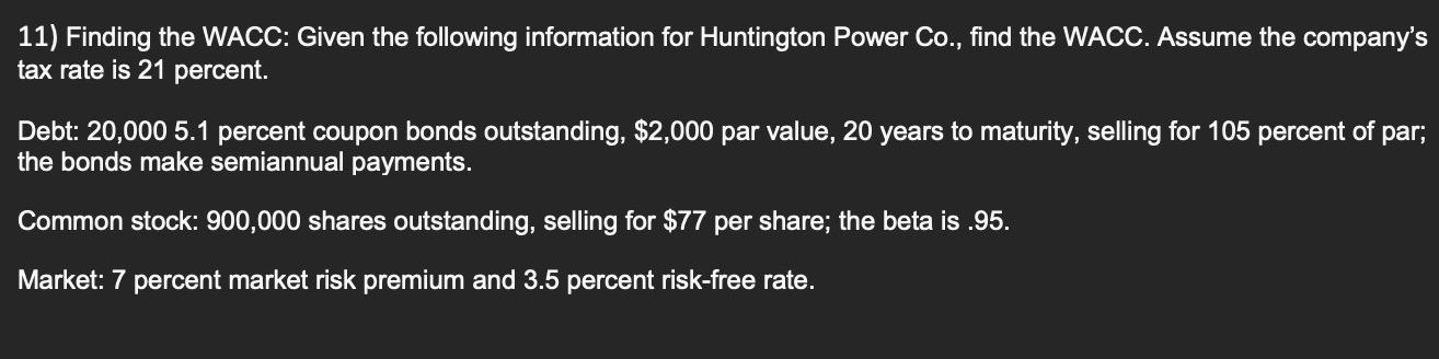 Solved 11) Finding the WACC: Given the following information | Chegg.com