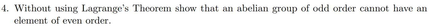 Solved 4. Without using Lagrange's Theorem show that an | Chegg.com