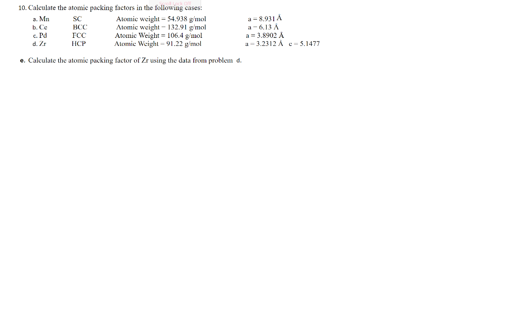 Solved Calculate the atomic packing factors in the | Chegg.com