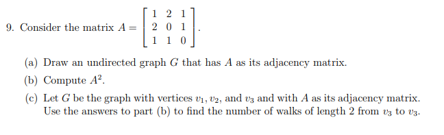 Solved 9. Consider the matrix A= 1 2 1 2 0 1 1 1 0 (a) Draw | Chegg.com