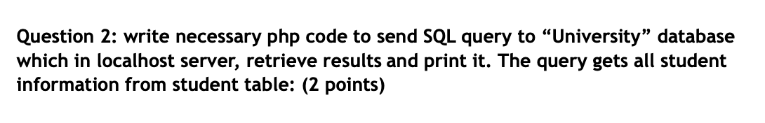 Solved Question 2 Write Necessary Php Code To Send Sql