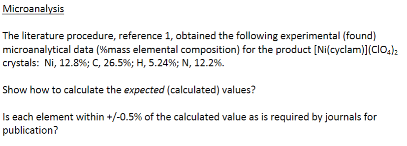 Solved Microanalysis The literature procedure, reference 1, | Chegg.com