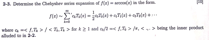 Solved (10) 2-3. Determine the Chebyshev series expansion of | Chegg.com