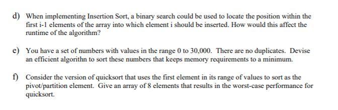 Solved d) When implementing Insertion Sort, a binary search | Chegg.com
