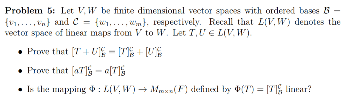 Solved Problem 5: Let V, W be finite dimensional vector | Chegg.com
